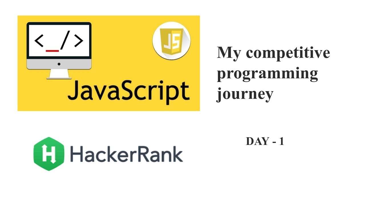 My Competitive Programming Journey Javascript Hackerrank Day 1
