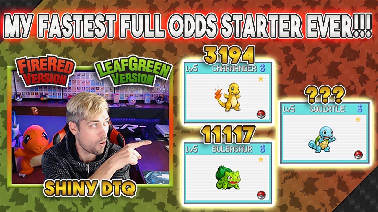 Fire Red Leaf Green Full Odds Shiny Starters One Of My Fastest