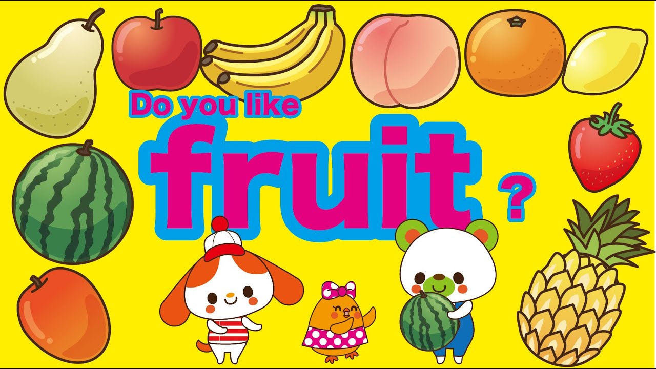Fruit Song Do You Like Fruit くだものの名前と色 チャンツ 知育アニメ 子供が喜ぶ 子供