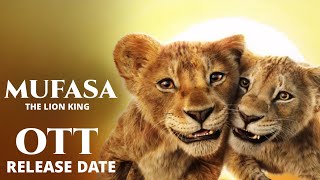 Mufasa The Lion King Ott Release Date Confirm Mufasa Ott Release Date ...