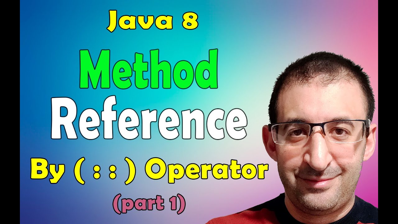 53 Java 8 Tutorial Method Reference By Double Colon Operator Youtube