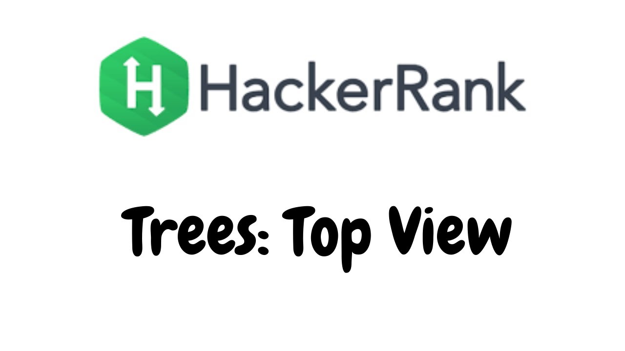 Tree Top View Hackerrank Youtube