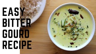Easy Bitter Gourd Recipe South Indian Style Karela Recipe That S Not ...