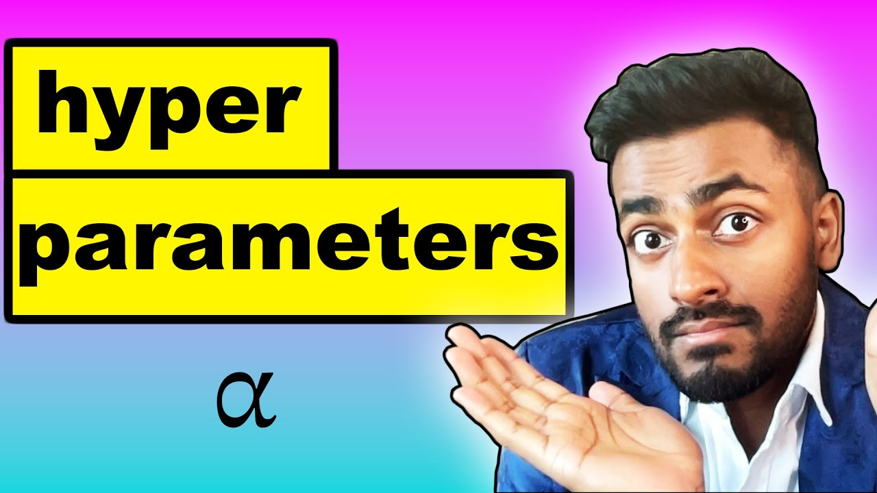 Hyper Parameters Explained Youtube