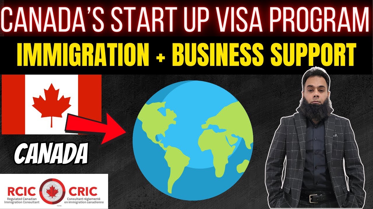 Canada Startup Up Visa Program Immigration Business Support Youtube