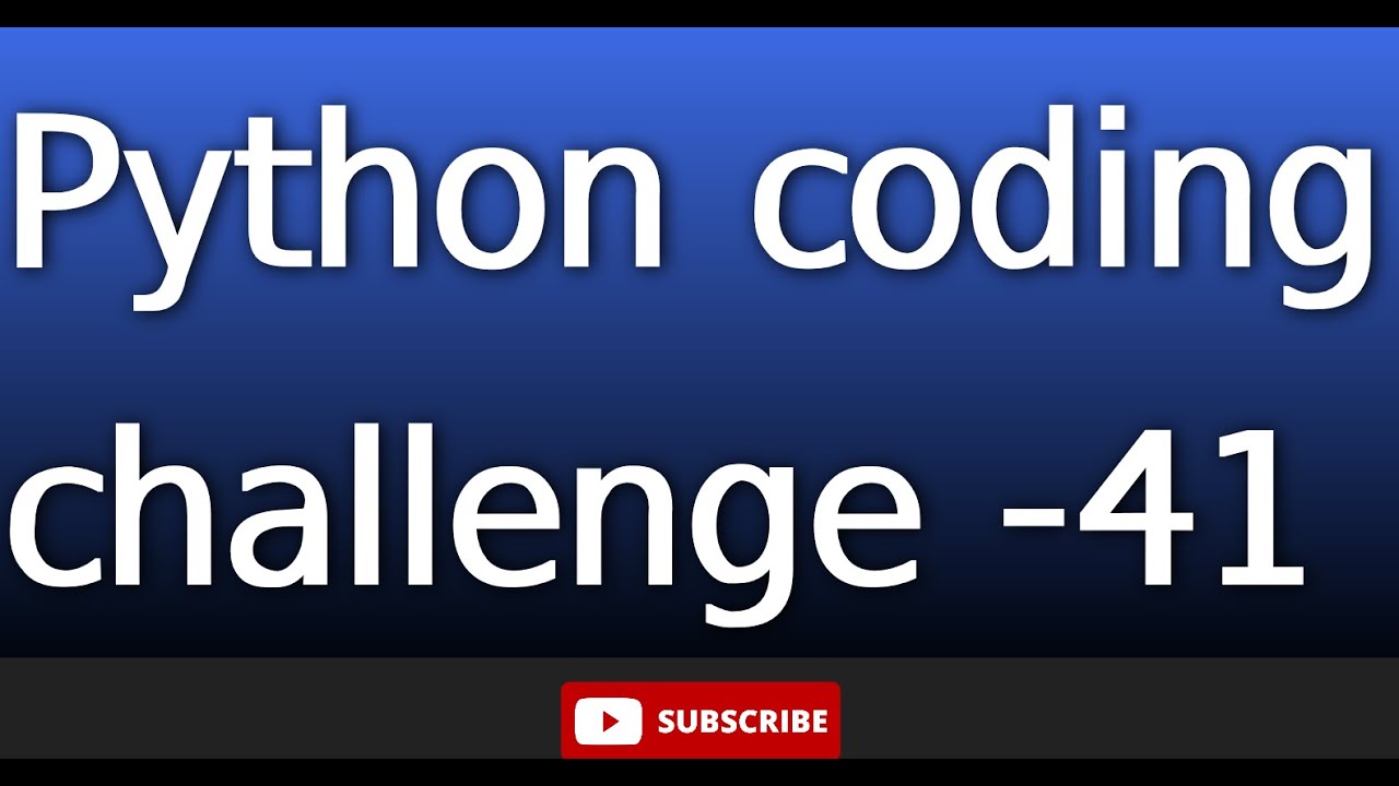 Python Coding Challenge 41 Youtube