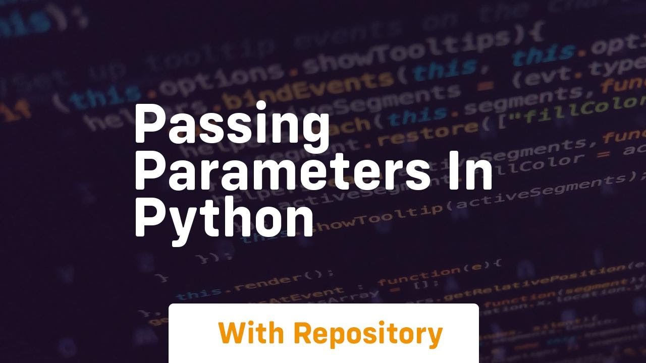 Passing Parameters In Python Youtube