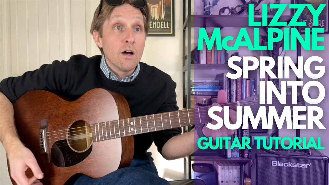Spring Into Summer By Lizzy Mcalpine Guitar Tutorial Guitar Lessons
