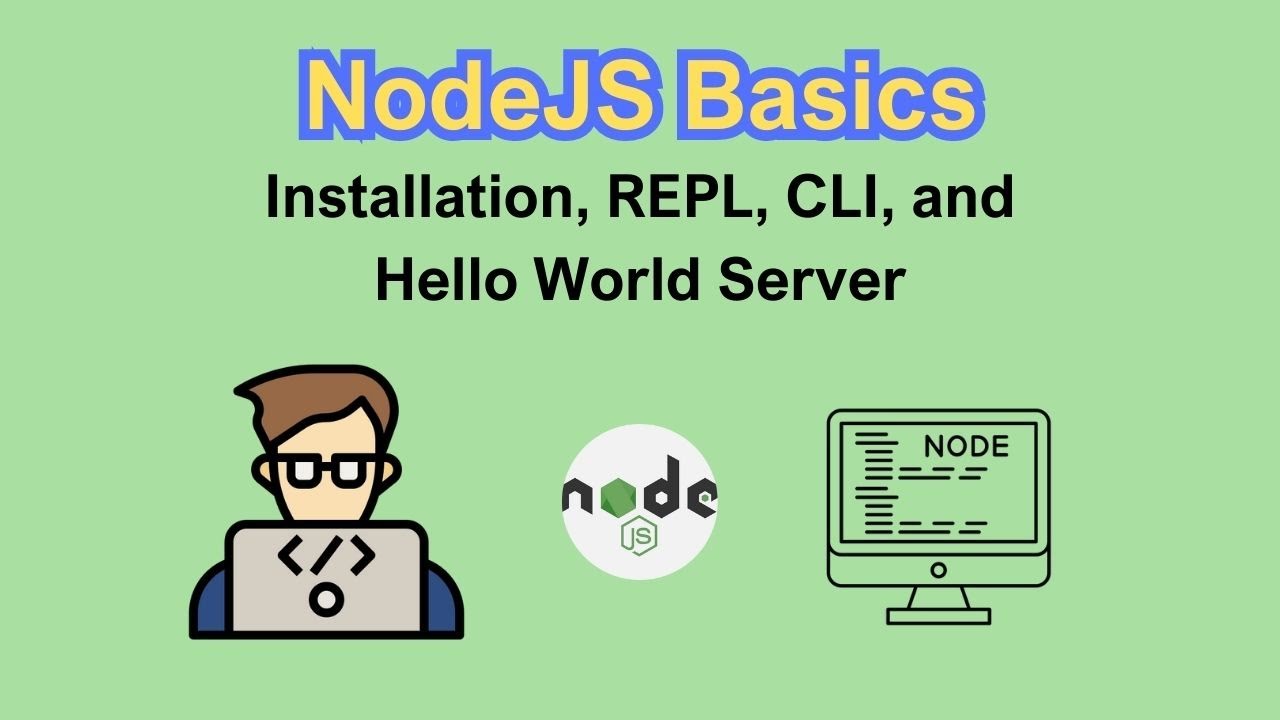 Nodejs Tutorial Series 02 Nodejs Basics Installation Repl Cli And