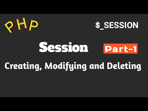 Session In Php Creating Modifying And Deleting Session Youtube