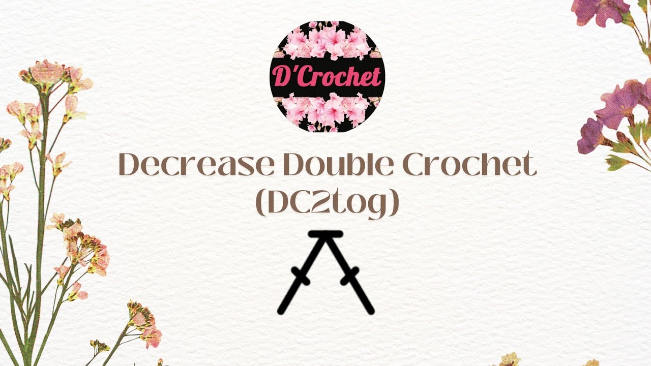 Basic Decrease Double Crochet Dc2tog Youtube