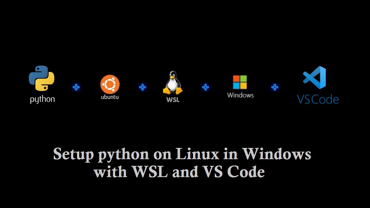 Setup Python On Linux In Windows Using Wsl And Vs Code Youtube