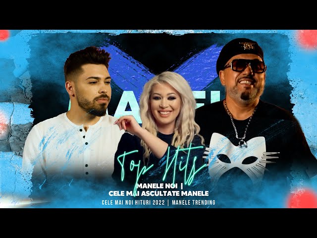 Luis Gabriel,Florin Salam,Laura - Manele Noi 2022