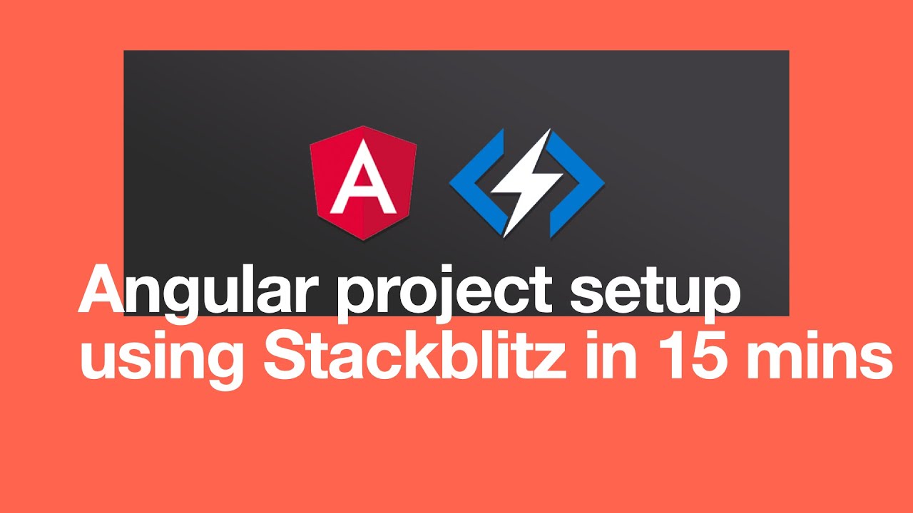 Setup Angular Project With Stackblitz In 15 Mins Building Blocks Of