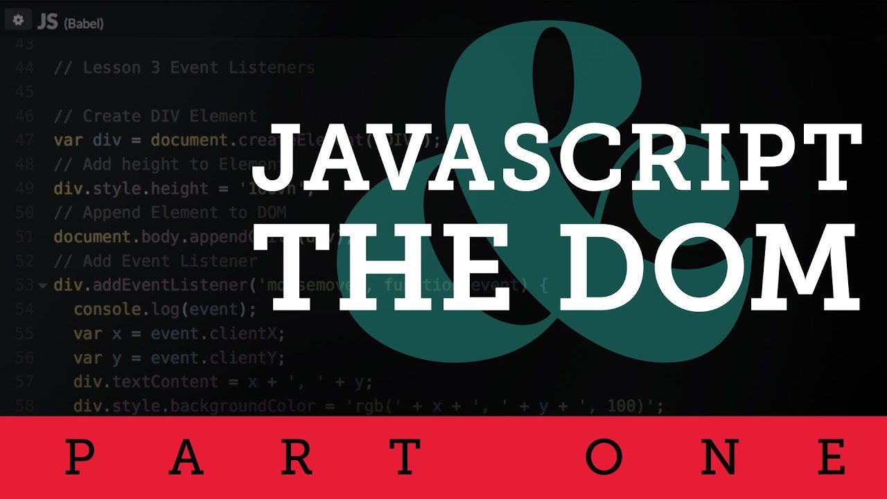 Javascript And The Dom Part 1 Of 2 Youtube