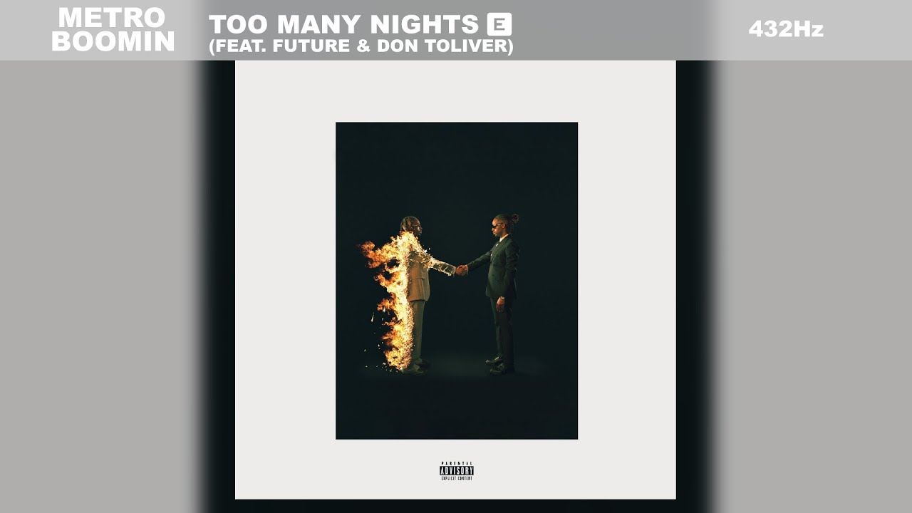 Metro Boomin Future Too Many Nights Ft Don Toliver 432hz Youtube