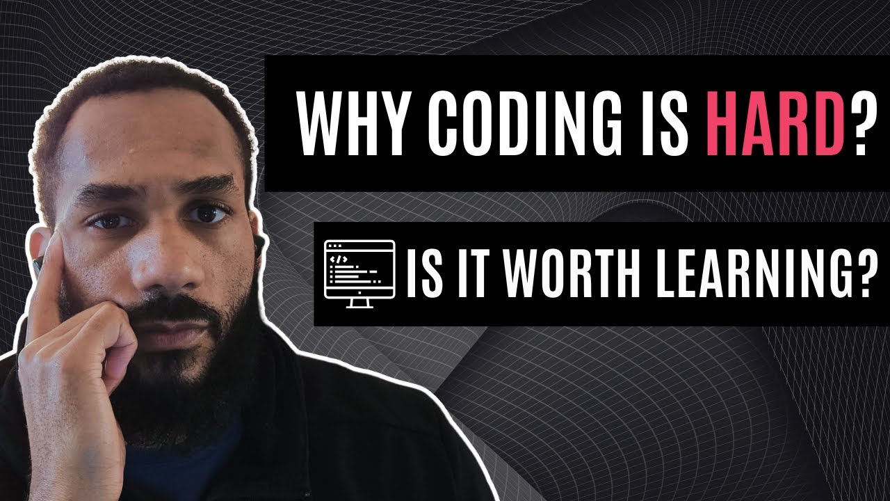 Why Is Coding Hard The Truth Youtube