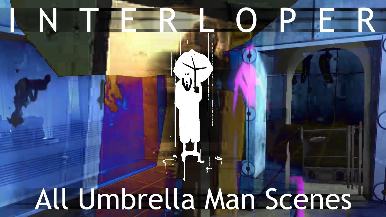 Interloper Project Sky Box All Umbrella Man Scenes Youtube