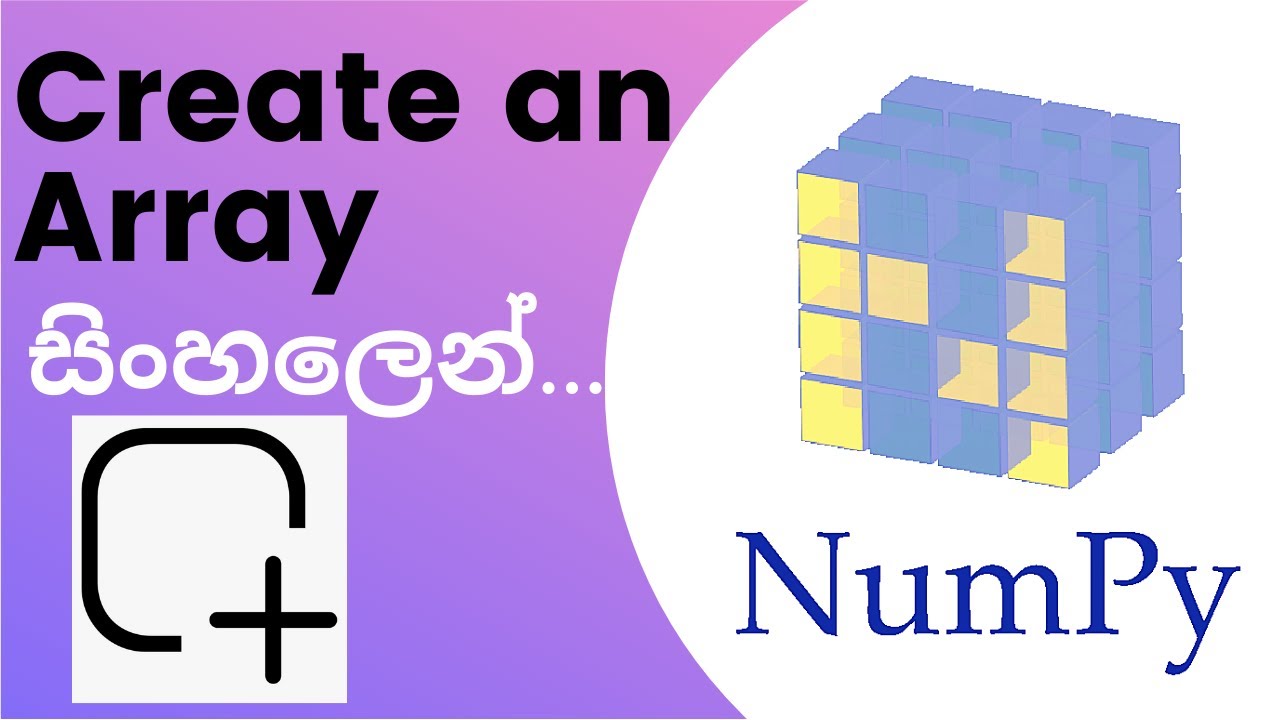 Python Numpy Tutorial 02 Create An Array Sinhala Youtube