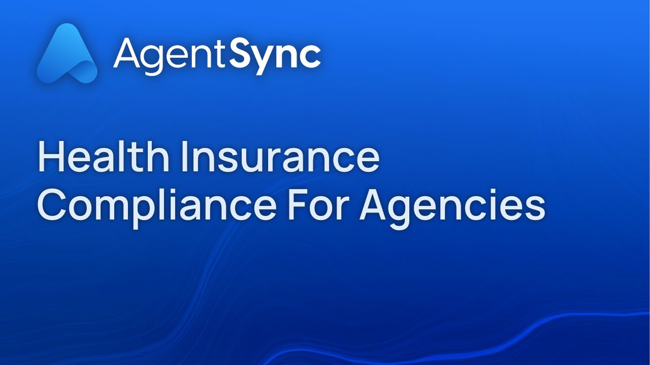 Health Insurance Compliance For Agencies Agentsync Youtube
