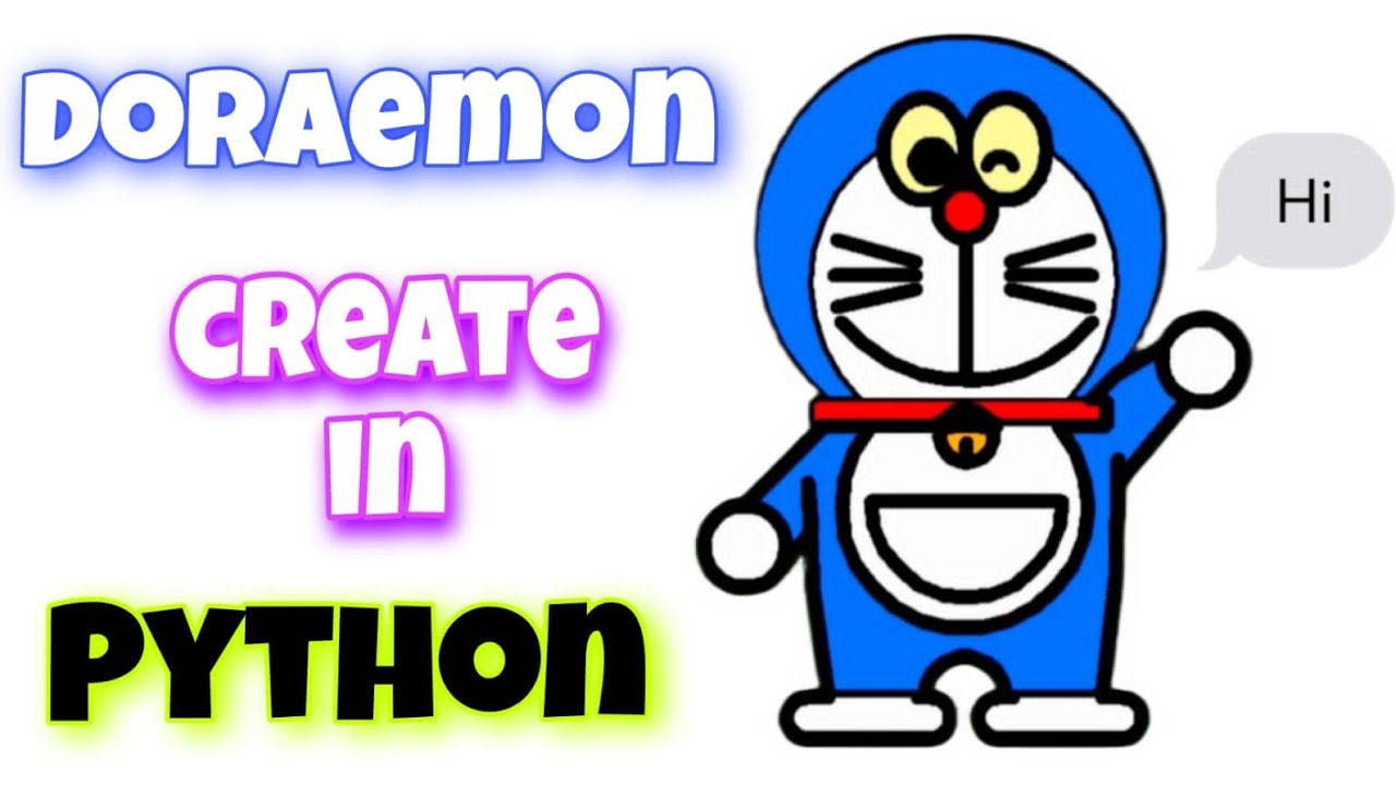 Draw Doraemon Using Python Code At Mary Sprent Blog