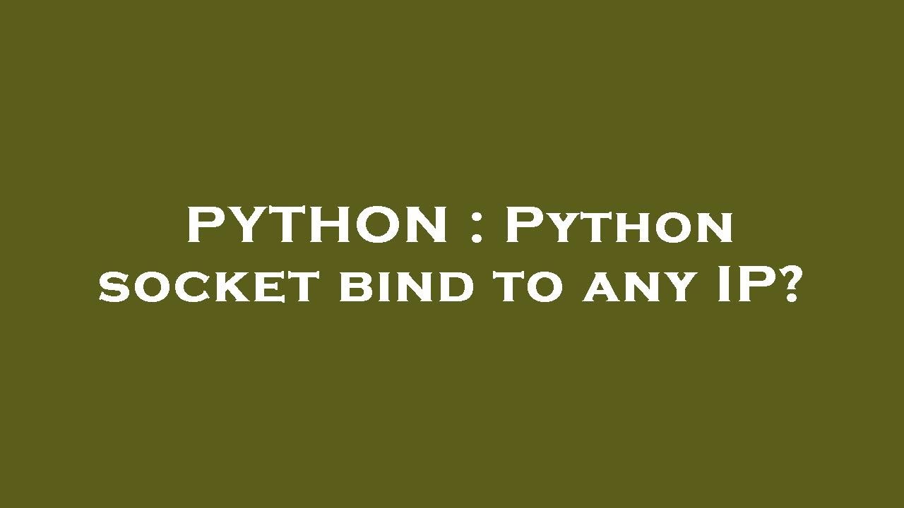 Python 3 Socket Bind Example At Hunter Wang Blog