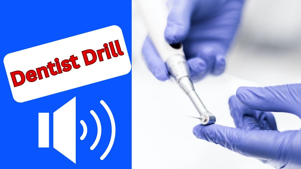 Dentist Drill Sound In Ear At Vincent Miller Blog