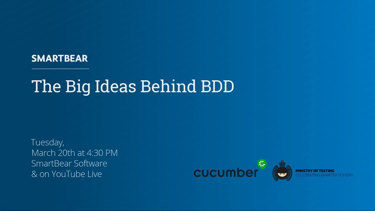 The Big Ideas Behind Bdd Smartbear And Cucumber Meetup Youtube