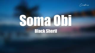 Black Sherif Soma Obi Lyrics Video Cookieslyrics Mp3 Music & Mp4 video ...