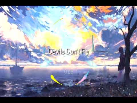 Devils Don T Fly Nightcore Version Youtube