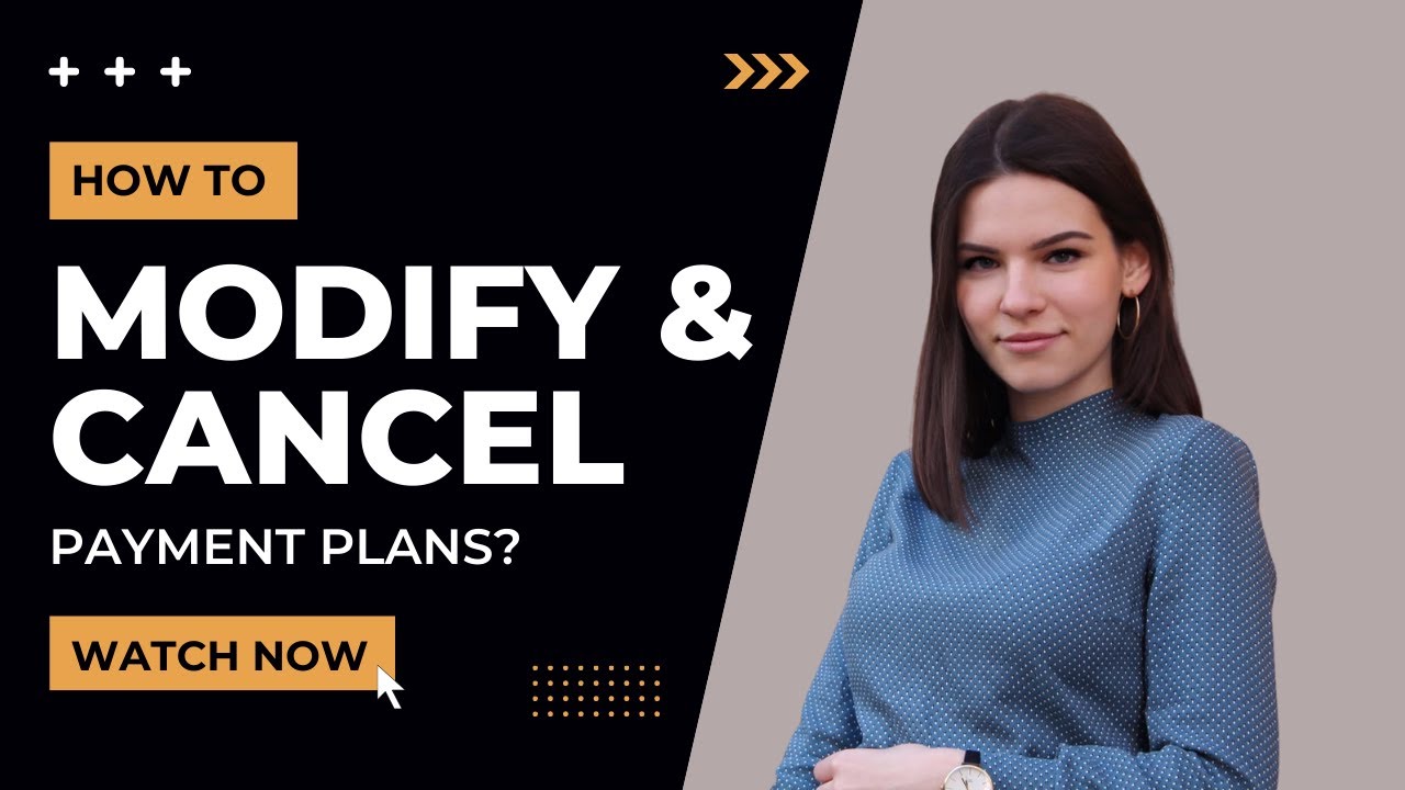 Modifying Canceling Payment Plans Youtube