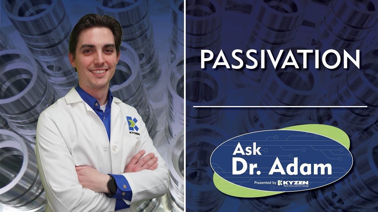 Ask Dr Adam What Is Passivation Youtube