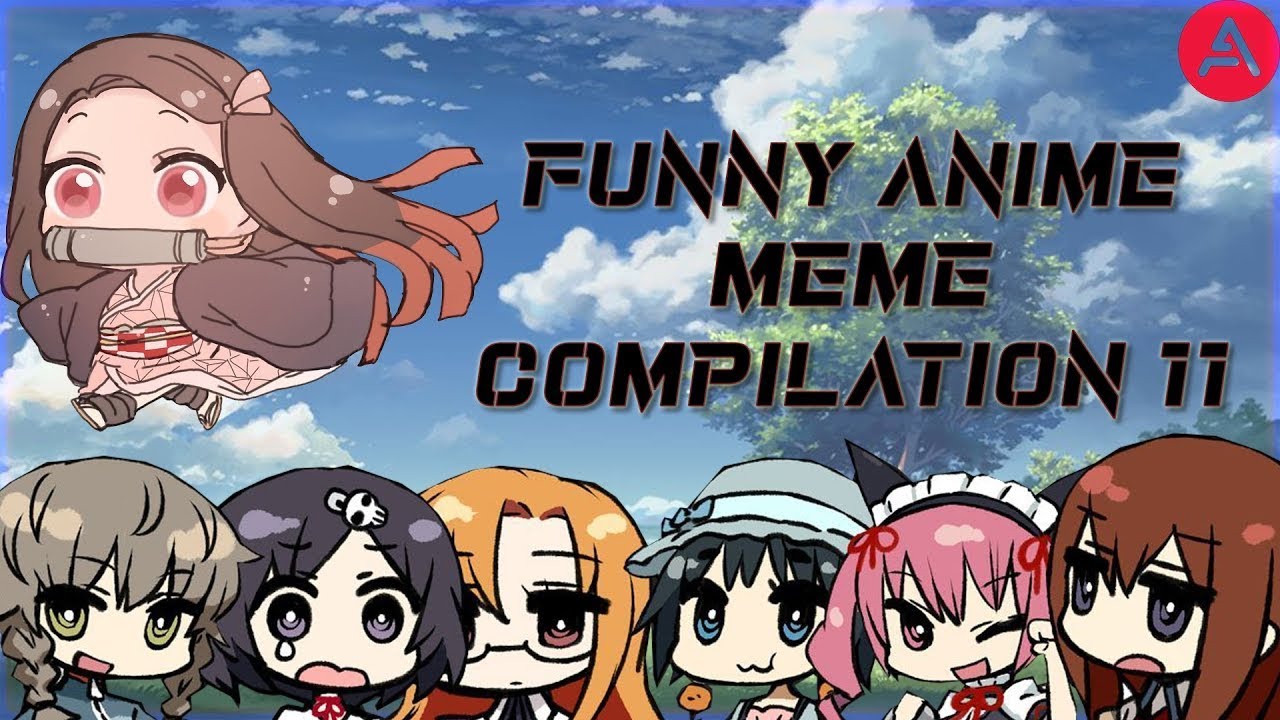 Anime Meme Compilation Part2 Youtube