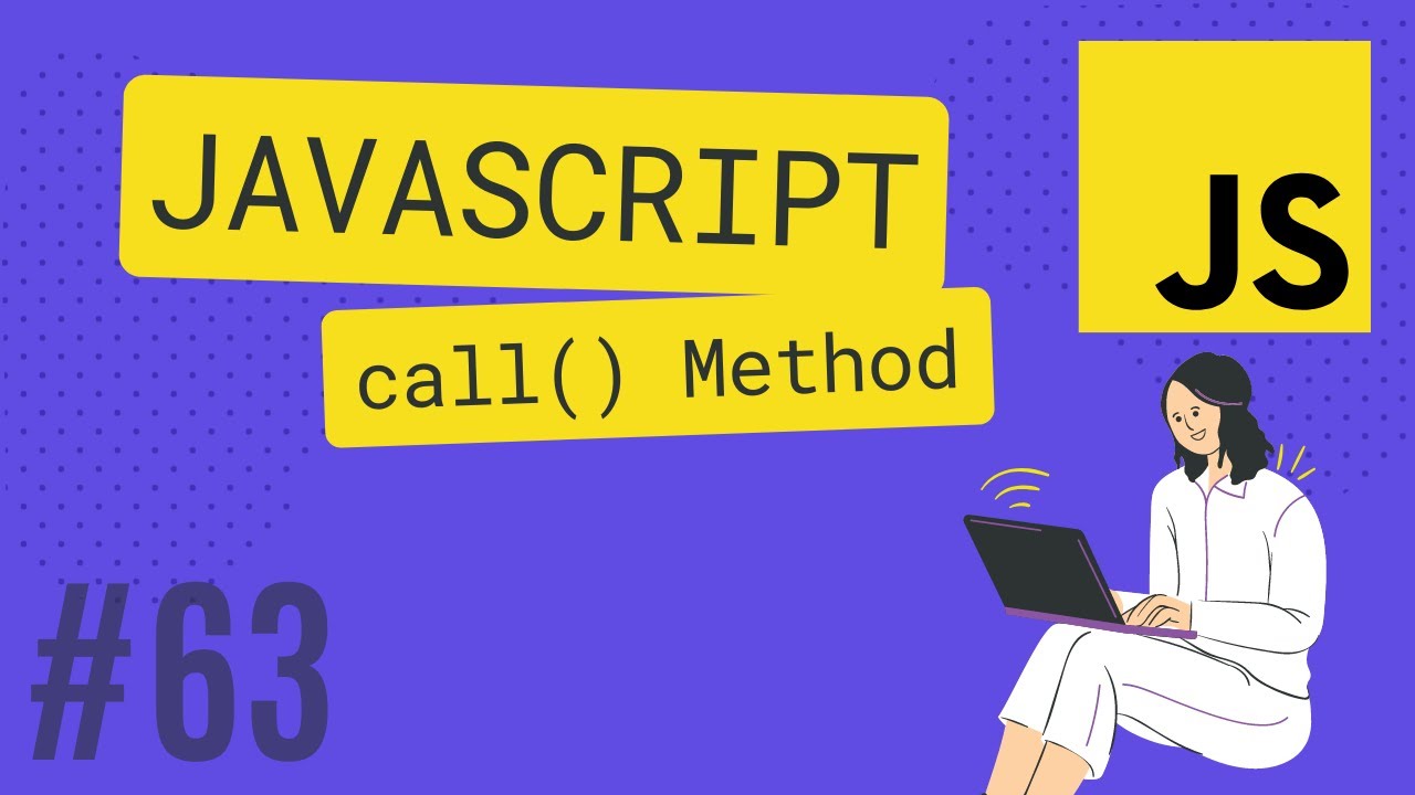 Javascript Tutorial 63 Call Method Youtube