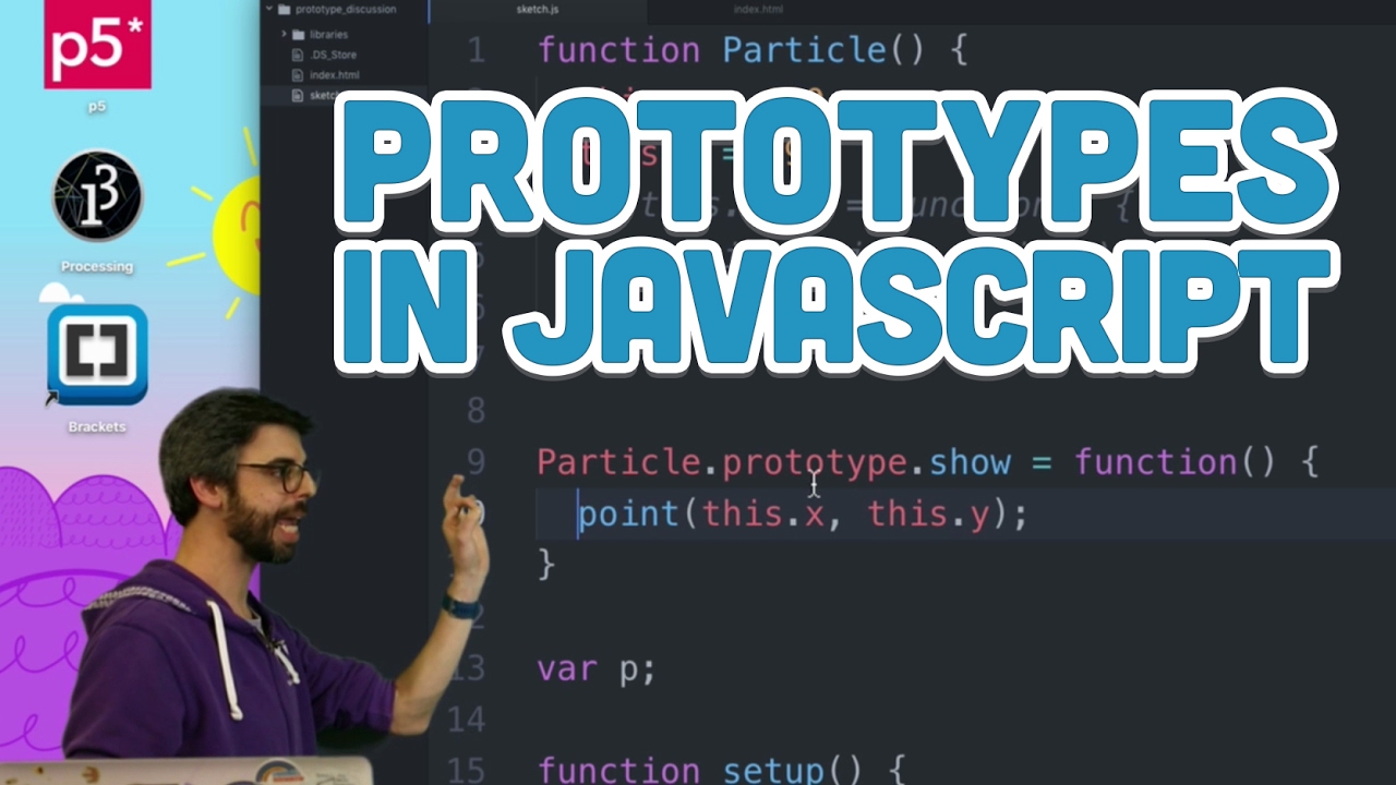 9 19 Prototypes In Javascript P5 Js Tutorial Youtube