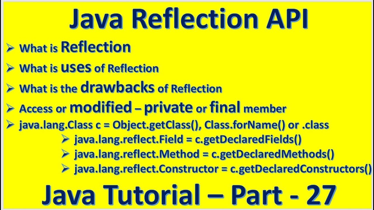 Java Reflection Api Drawback Getclass Forname Field Method Constructor