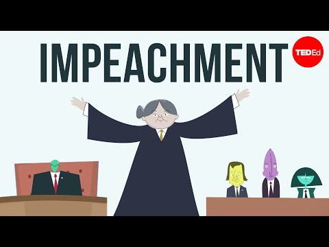 How Does Impeachment Work Alex Gendler Ted Ed