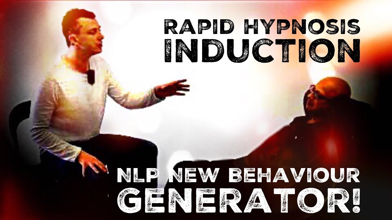 Rapid Hypnosis Induction Into Nlp New Behaviour Generator Youtube