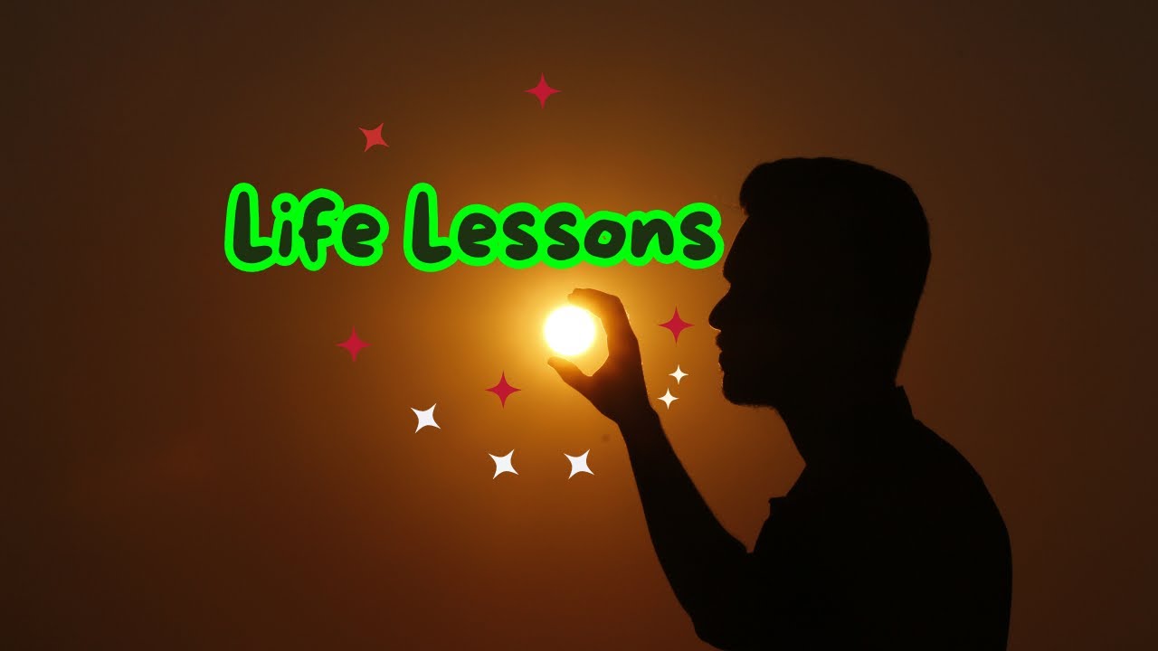Life Lessons Youtube