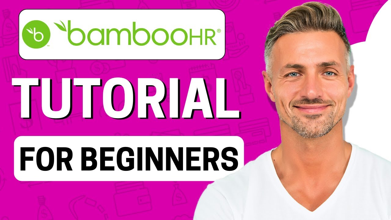 Complete Bamboohr Tutorial For Beginners 2025 How To Use Bamboohr For