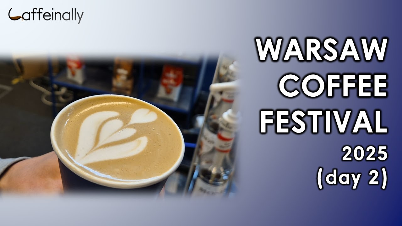 Warsaw Coffee Festival 2025 Quick Report Day 2 Youtube