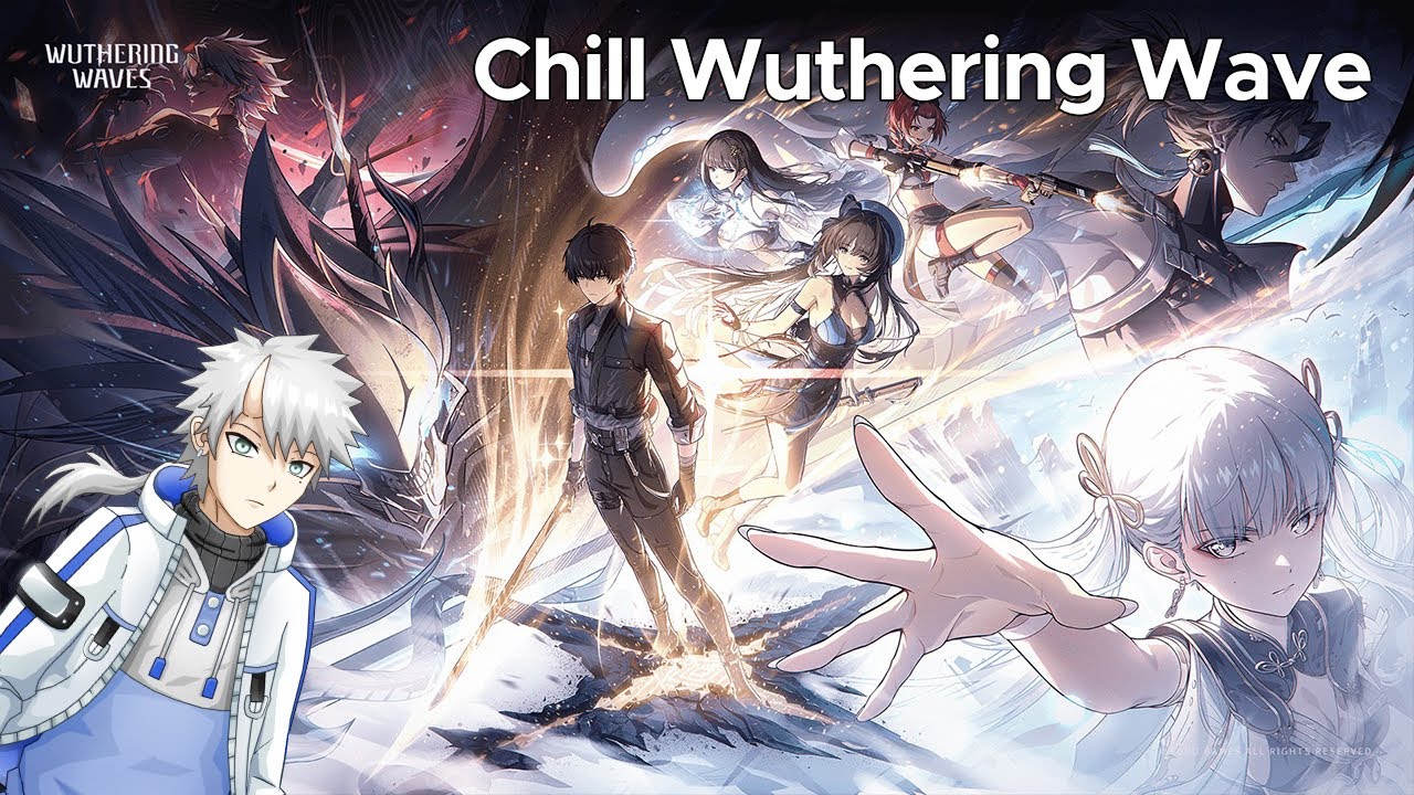 Chill Wuthering Waves Youtube