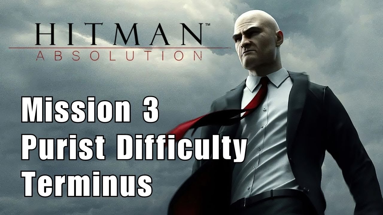 Hitman Absolution Terminus Purist Difficulty Mission 3 Youtube