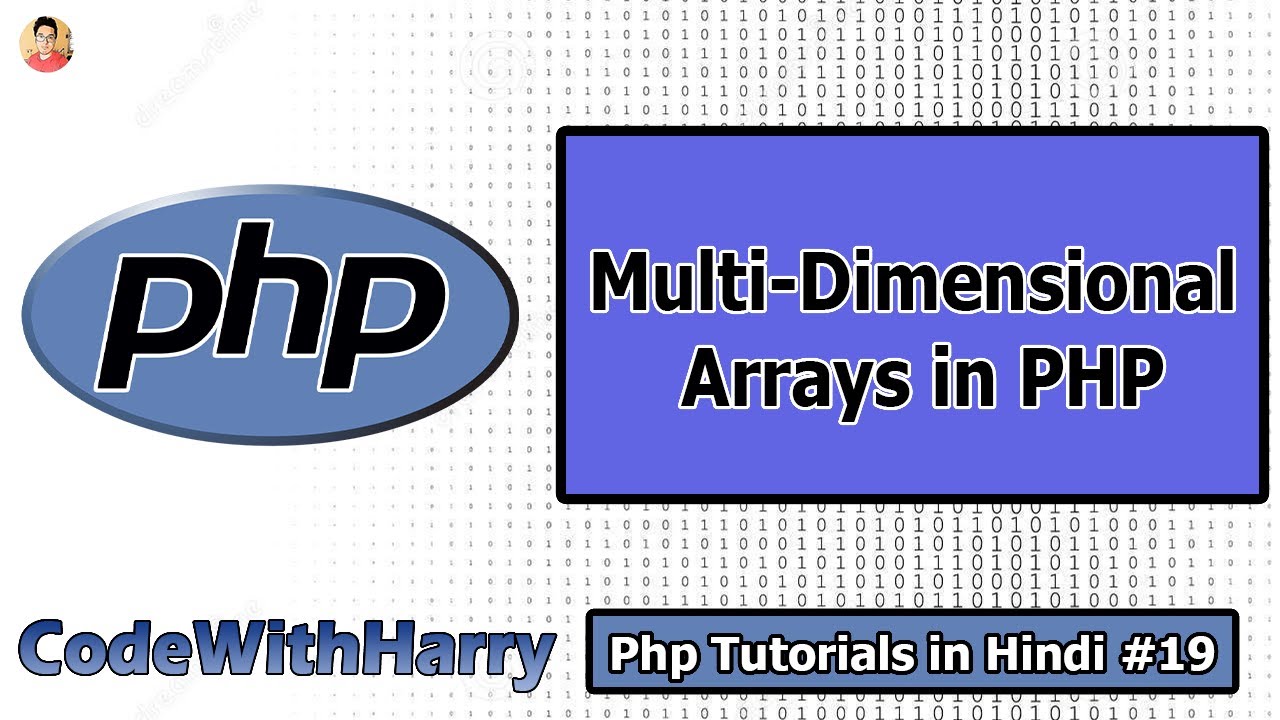 Multi Dimensional Arrays In Php Php Tutorial 19 Youtube