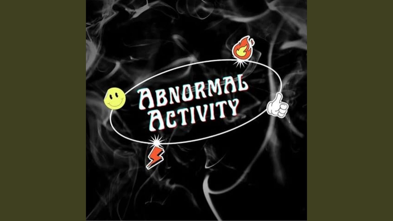 Abnormal Activity Youtube