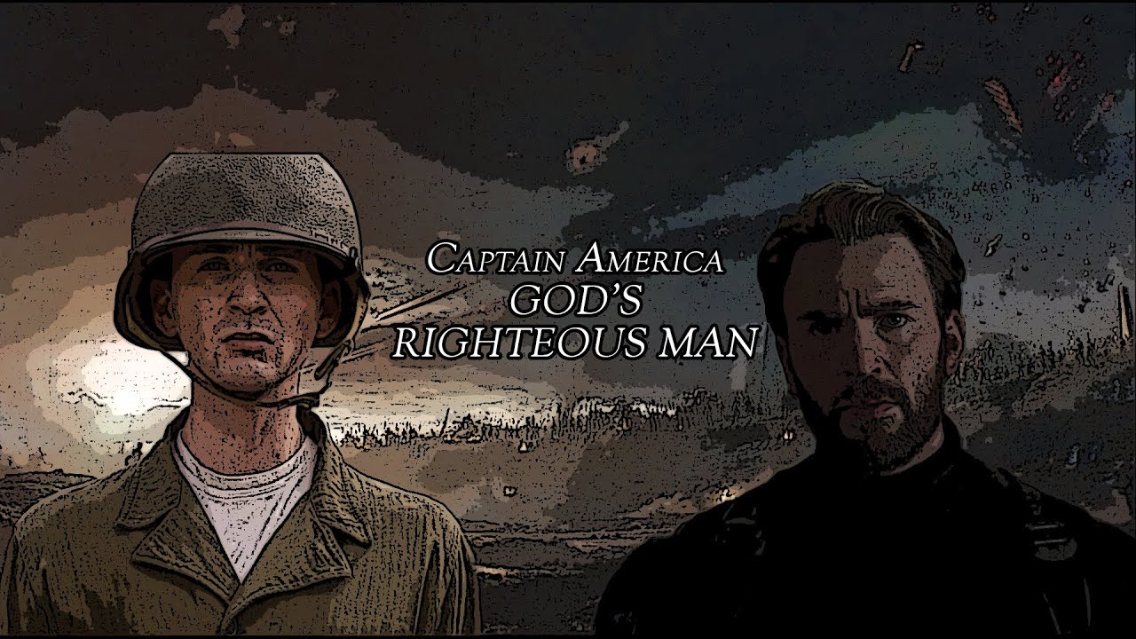 Captain America Steve Rogers God S Righteous Man Youtube