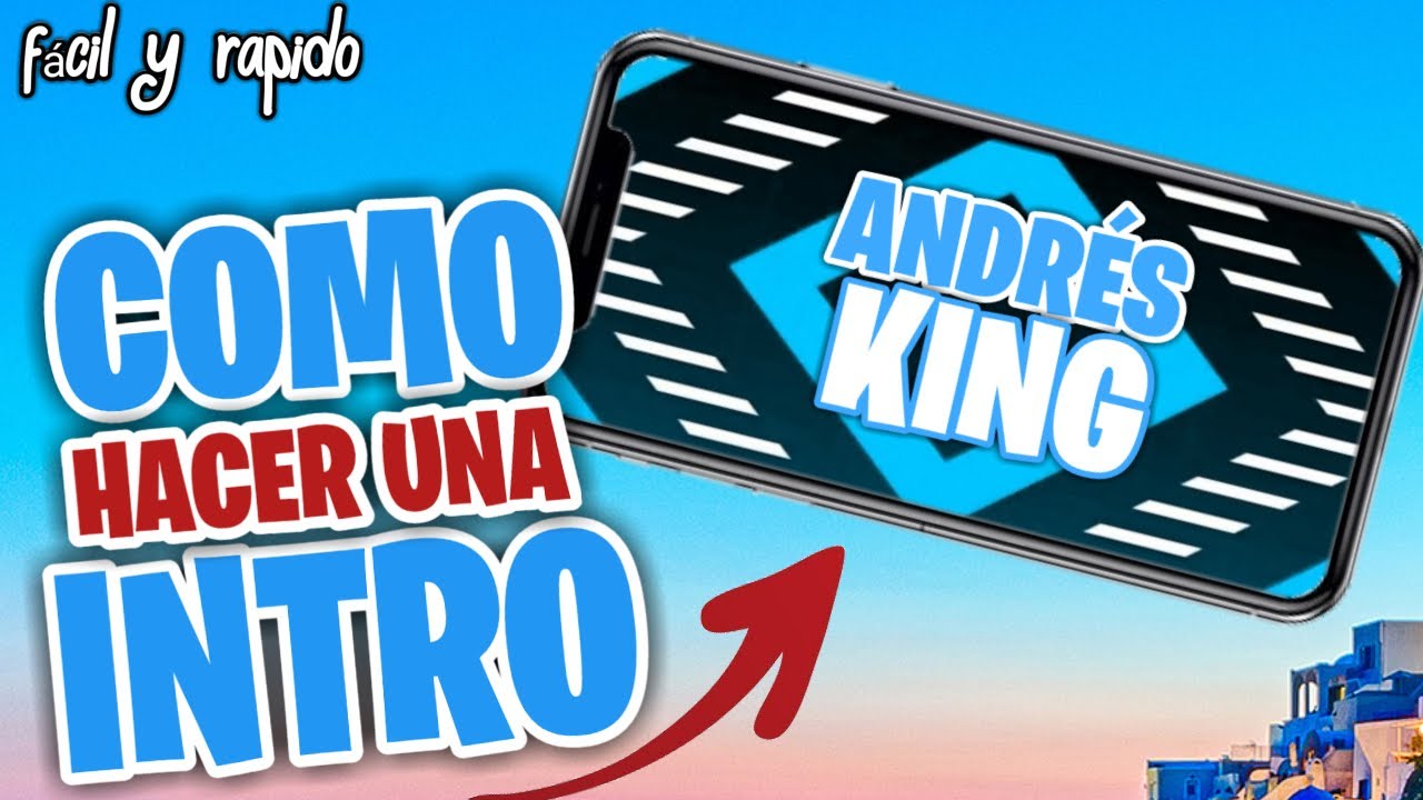 Como Hacer Una Intro Para Tus Videos Desde Tu Celularрџ Youtube