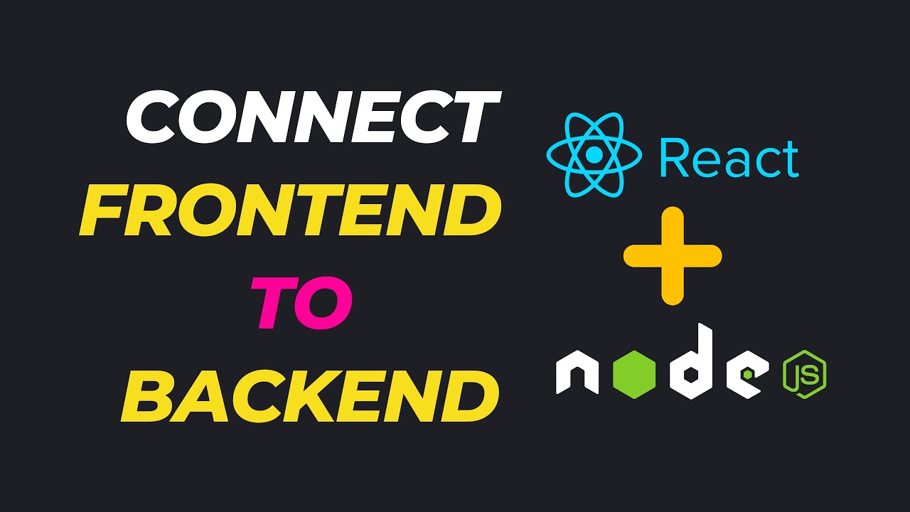 Connect Frontend To Backend Using React Js And Node Js Youtube