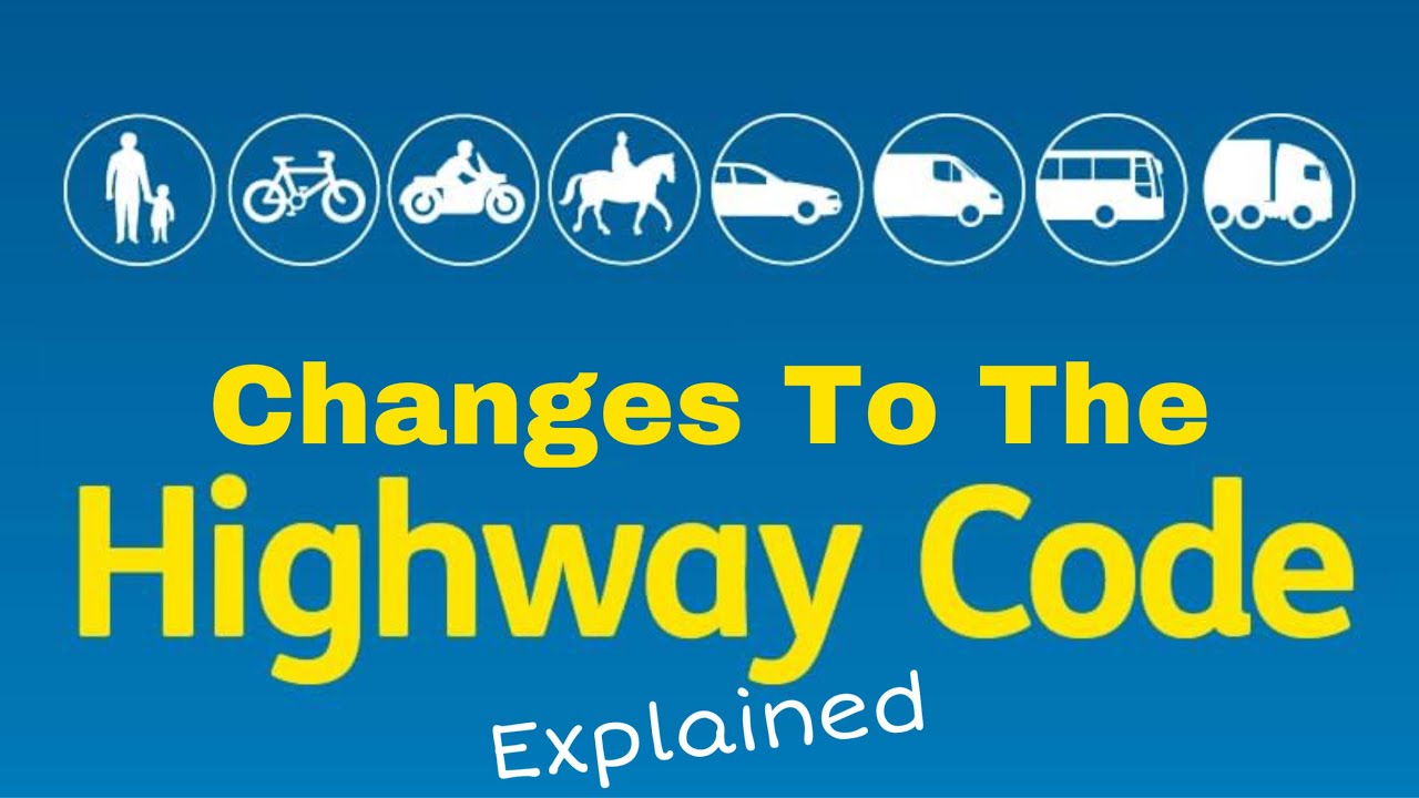 Changes To The Highway Code Explained Youtube