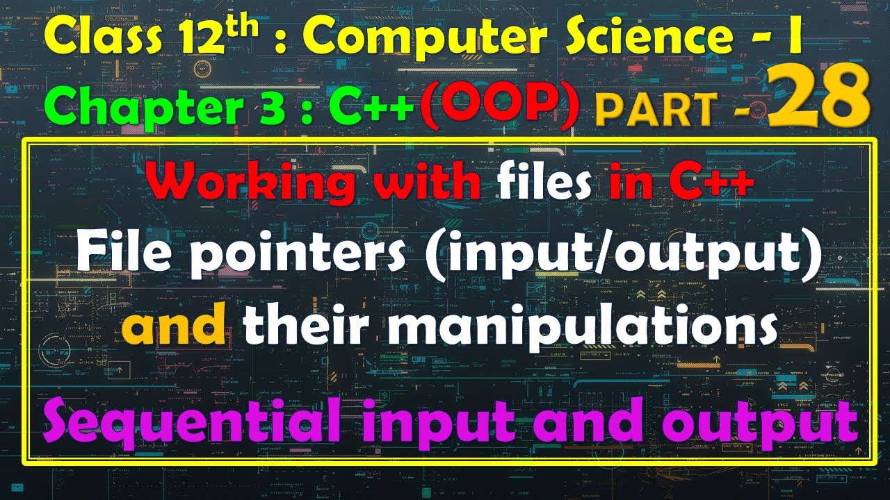 12th Computer Science I Chapter 3 C Oop File Pointers